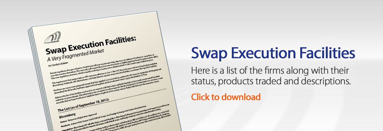 Swap Execution Facilities - PropelGrowth Swap Execution Facilities - PropelGrowth